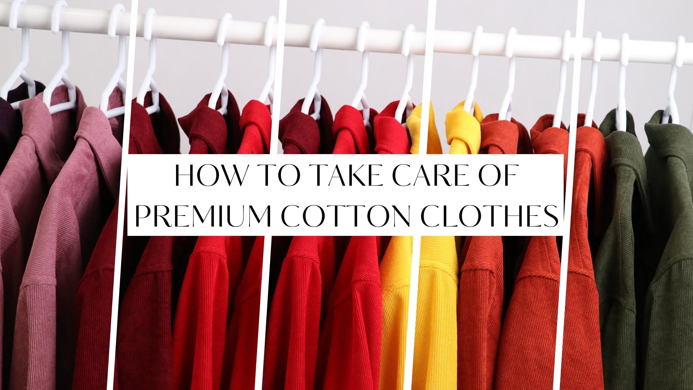 How to Take Care of Premium Cotton Clothes | Mask